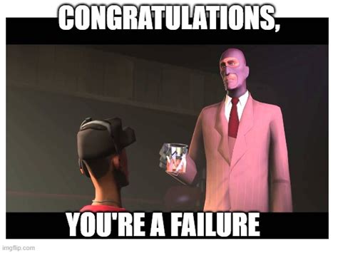 Congratulations You Re A Failure Blank Template Imgflip
