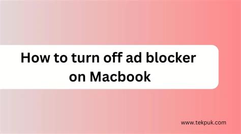 How To Turn Off Ad Blocker On Macbook Tekpuk News Reviews Tips