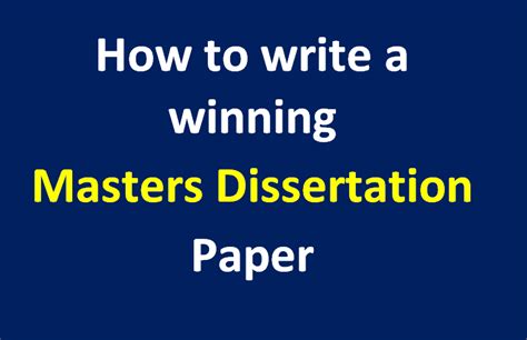 How To Write A Winning Masters Dissertation Paper