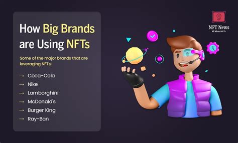 How Big Brands Are Using Nfts The Nft News