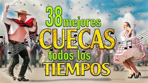 Traditional Chilean Music The Best Chilean Cueca All The Time Youtube