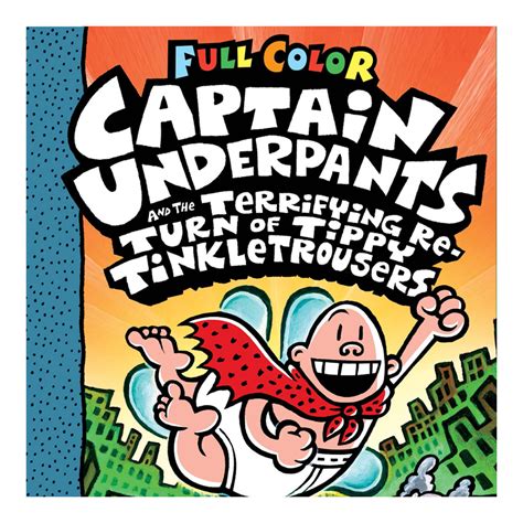 Captain Underpants 9 And The Terrifying Return Of The Tippy