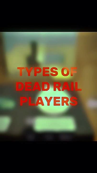 Types Of Dead Rail Players Roblox Robloxedit Deadrails Deadrailsedit Deadrailsroblox Youtube