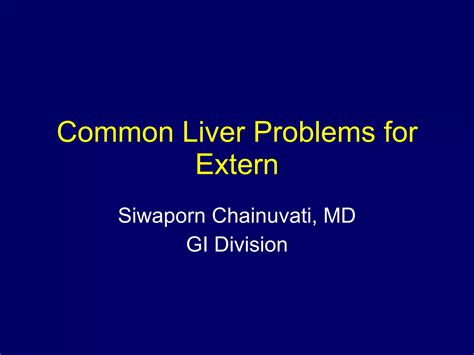 Common Liver Problems For Extern Ppt