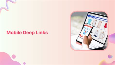 Key Role Of Mobile Deep Links In Marketing