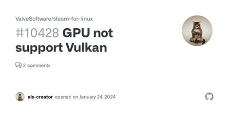 Gpu Not Support Vulkan · Issue 10428 · Valvesoftwaresteam For Linux