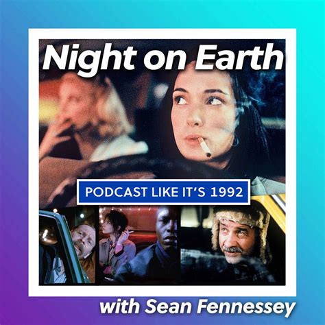 Night On Earth Podcast Like Its 1999 Wiki Fandom
