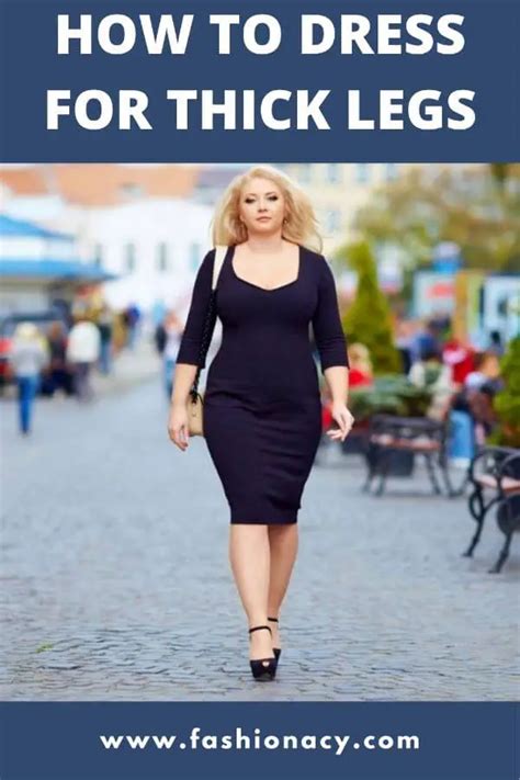 How To Dress For Thick Legs 9 Tips