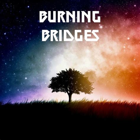 Stream Burning Bridges By Mabel Pruitt Listen Online For Free On