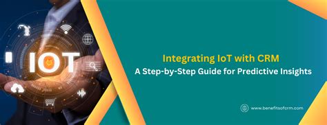 Iot And Crm Integration Your Guide To Predictive Insights
