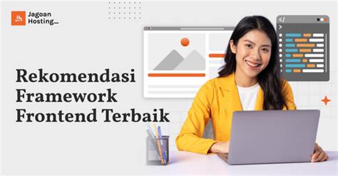Framework Untuk Front End Terbaik 2024 Tips Memilih