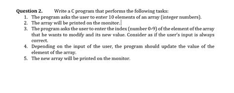 Solved Question 3 Write A C Program That Asks The User To