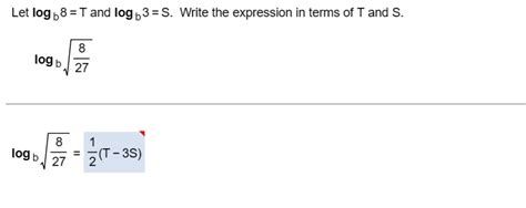 Solved Let Logb T And Logb S Write The Expression In Chegg Com