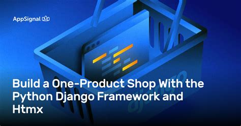 Build A One Product Shop With The Python Django Framework And Htmx