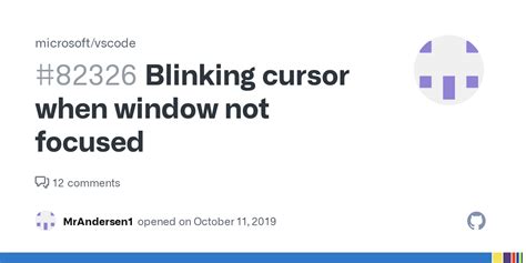 Blinking Cursor When Window Not Focused · Issue 82326 · Microsoft