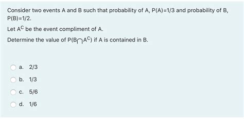 Solved Consider Two Events A And B Such That Probability Of Chegg Com