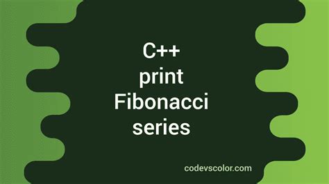 C Program To Print Fibonacci Series Codevscolor