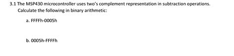 Solved The Msp Microcontroller Uses Twos Complement Chegg