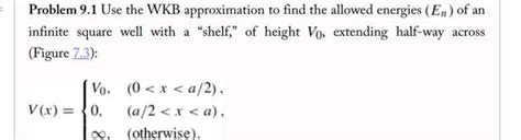 Problem Use The Wkb Approximation To Find Studyx
