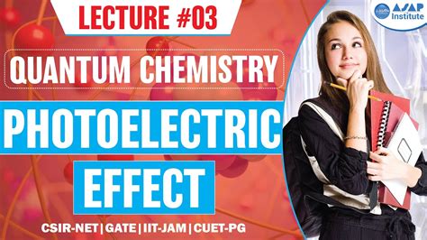 Quantum Lecture 03 Photoelectric Effect Csir Net Gate Iit Jam Cuet Pg Asap