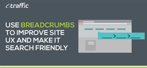 Use Breadcrumbs To Improve Site Ux And Make It Search Friendly
