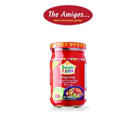 Barrio Fiesta Bagoong Spicy 250g Amigos Brazil