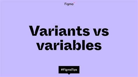 Variants Vs Variables Figma
