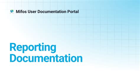 Reporting Documentation Mifos User Documentation Portal