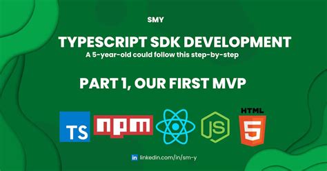 Typescript Sdk Development A 5 Year Old Could Follow This Step By Step ~ Part 1 Our First Mvp