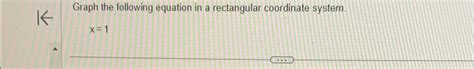 Solved Graph The Following Equation In A Rectangular Chegg