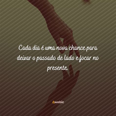 Frases Para Esquecer O Passado As Melhores Para Seguir Em Frente