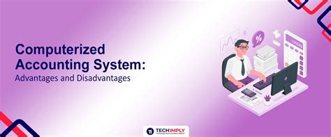 Pros And Cons Of Computerized Accounting Systems
