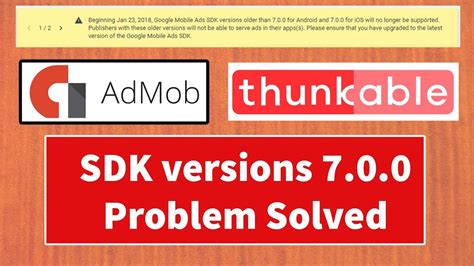 Google Mobile Ads SDK Versions Older Than 7 0 0 Problems Solved For