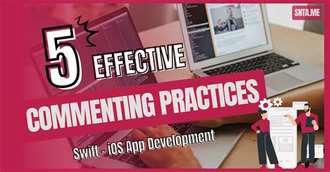 Five Effective Commenting Practices For Swift Ios