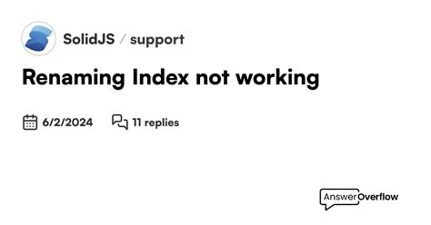 Renaming Index Not Working Solidjs