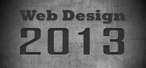 10 Web Design Trends You Can Expect To See In 2013 Corephp