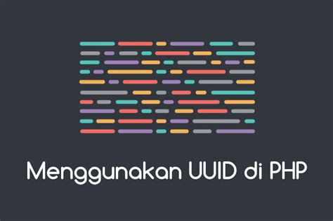Menggunakan Uuid Universally Unique Identifier Di Php Eplusgo
