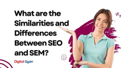 Differences Between Seo And Sem Digital Gyan