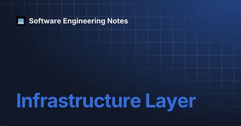 Infrastructure Layer Software Engineering Notes