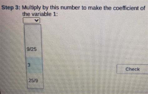 Solved Step 3 Multiply By This Number To Make The Coefficient Of The