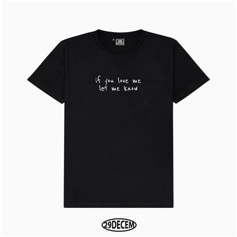 29decem เสื้อยืดลาย If You Love Me Let Me Know Shopee Thailand