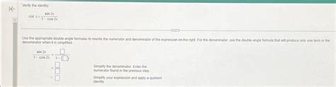 Solved Verify The Tx Sin2x1 Cos2xdenominator When