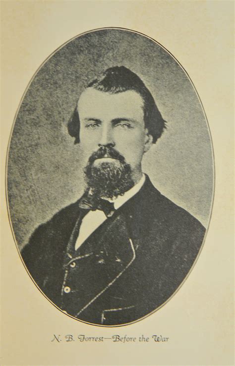 The Civil War Of The United States Nathan Bedford Forrest Born July
