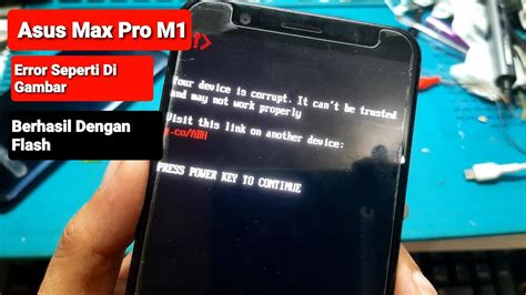 Asus Max Pro M1 Your Device Is Corrupted Berhasil Dengan Flash 2023