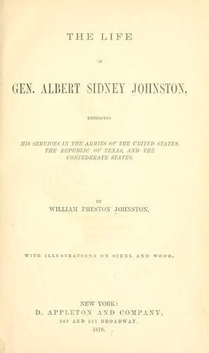 The Life Of Gen Albert Sidney Johnston By William Preston Johnston