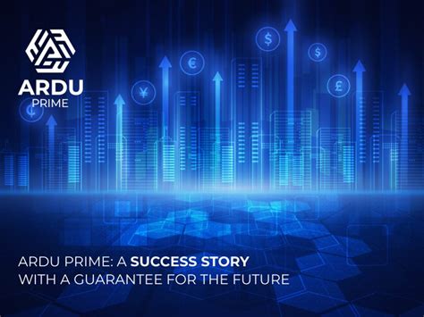 Ardu Prime A Success Story With A Guarantee For The Future Forexlive