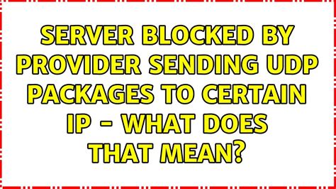 Server Blocked By Provider Sending UDP Packages To Certain IP What