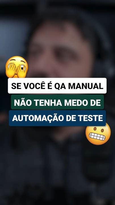 Se Você é Qa Manual Não Tenha Medo De Automação De Teste 👩🏻‍💻😉 Shorts Qa Testedesoftware