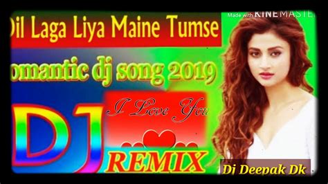 Dil Laga Liya Maine Tumse Pyar Karke Dj Remix Song Youtube