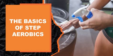 The Basics Of Step Aerobics Magma Fitness